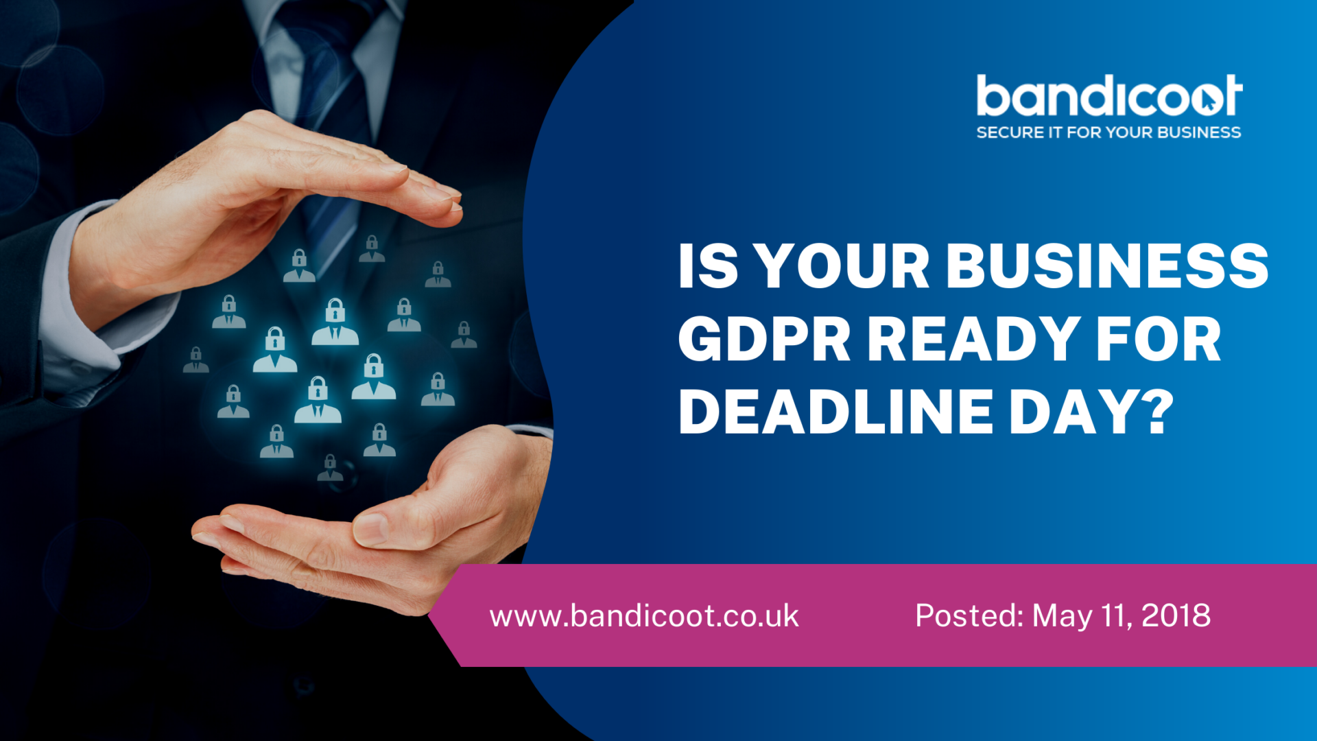 Is Your Business GDPR Ready for Deadline Day?